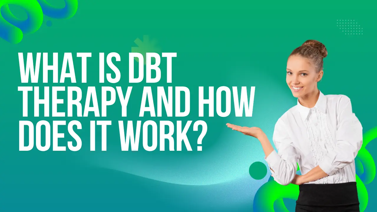 What is DBT Therapy and How does It Work? - Tulasi Healthcare